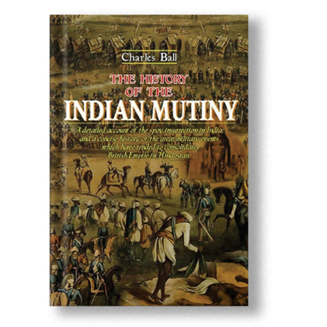 The History Of The Indian Mutiny 02 Vols